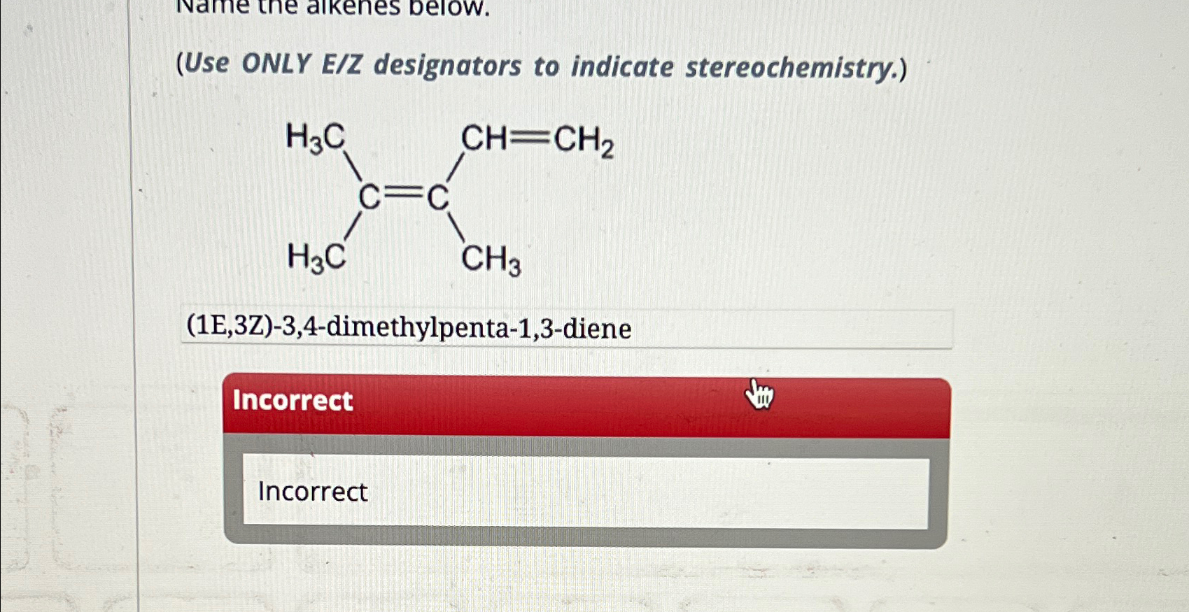 Solved (Use ONLY E/Z designators to indicate | Chegg.com