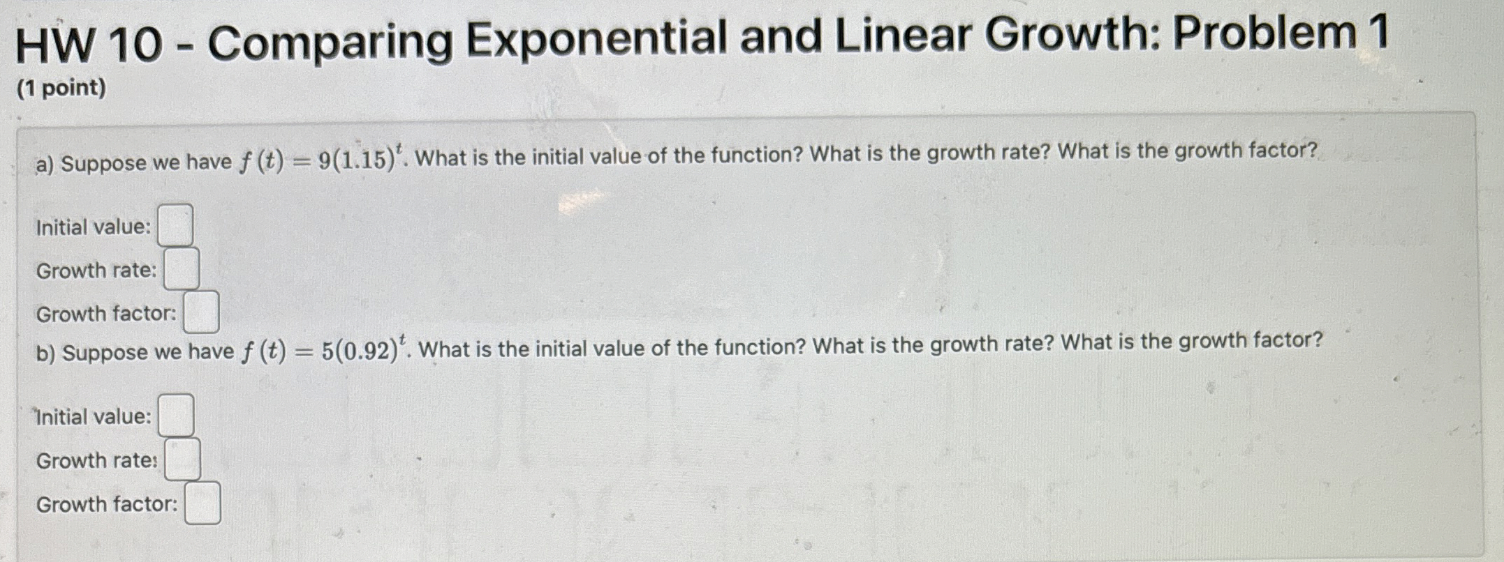 Solved (1 ﻿point)a) ﻿Suppose we have f(t)=9(1.15)t. ﻿What is | Chegg.com