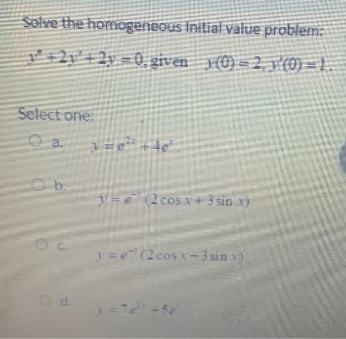 Solved Solve the homogeneous Initial value problem: | Chegg.com