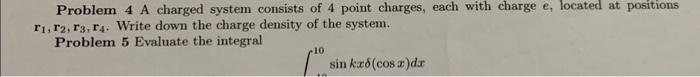 Solved Problem 4 A charged system consists of 4 point | Chegg.com
