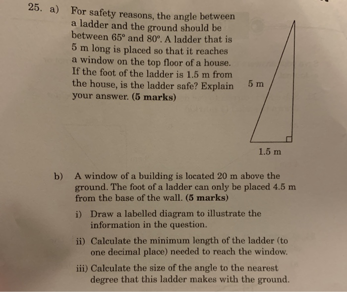 Solved 25. a) For safety reasons, the angle between a ladder | Chegg.com