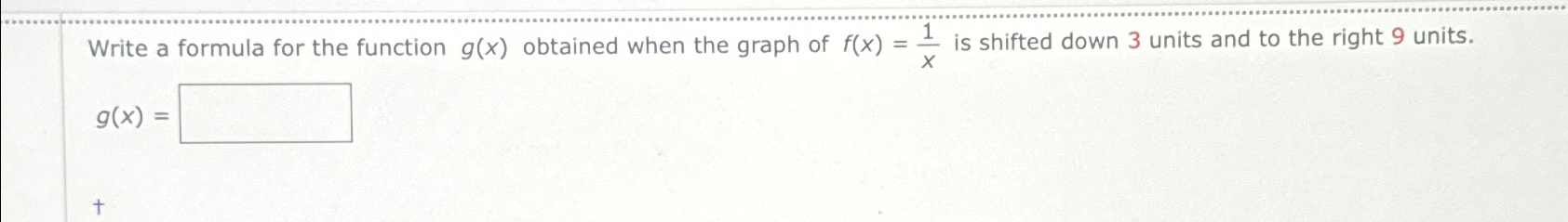 Solved Write a formula for the function g(x) ﻿obtained when | Chegg.com