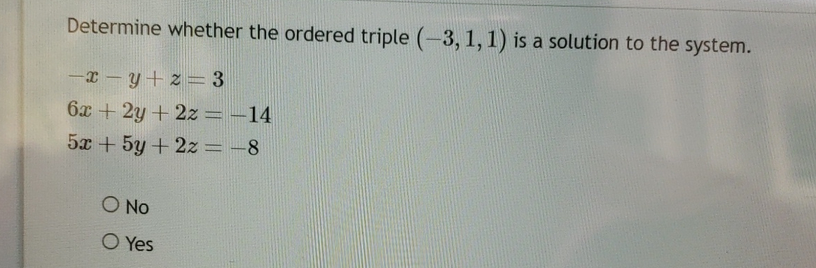 Solved Determine whether the ordered triple (-3,1,1) ﻿is a | Chegg.com