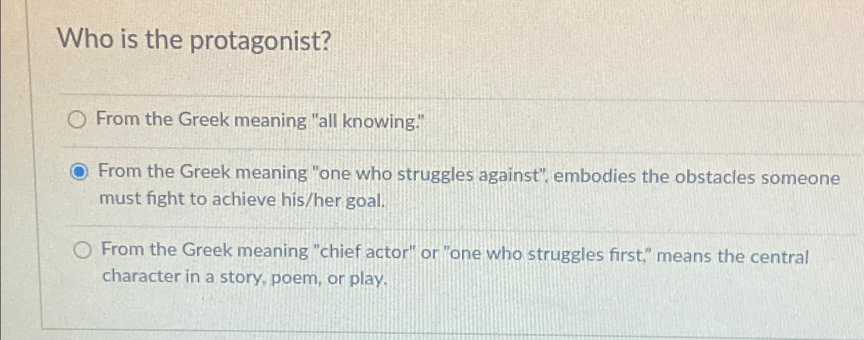 Solved Who is the protagonist?From the Greek meaning "all | Chegg.com