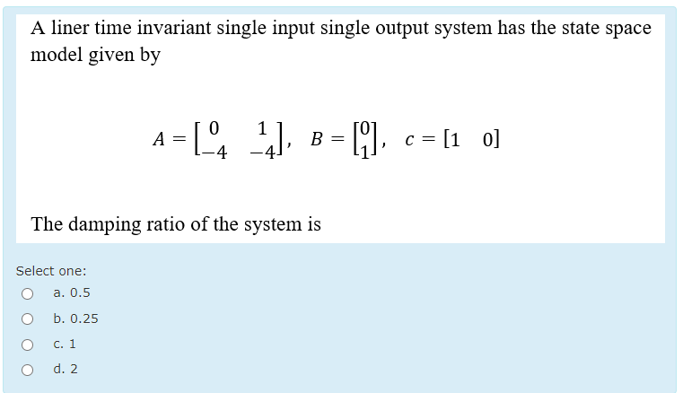Solved A liner time invariant single input single output | Chegg.com
