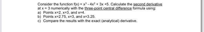 Solved Consider the function f(x) = x3 - 4x2 + 3x +5. | Chegg.com
