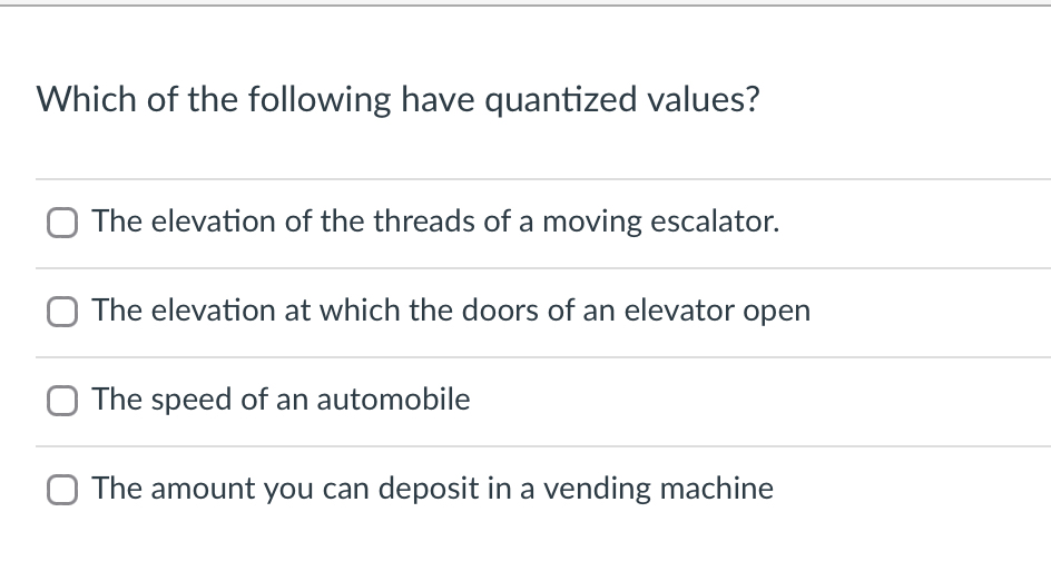 Solved Which of the following have quantized values?The | Chegg.com