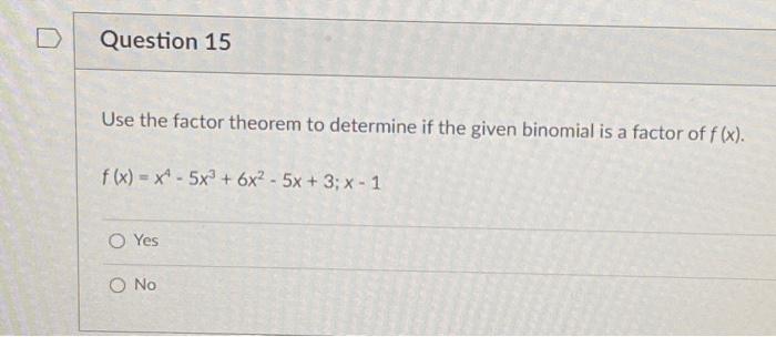 Solved Use the factor theorem to determine if the given | Chegg.com