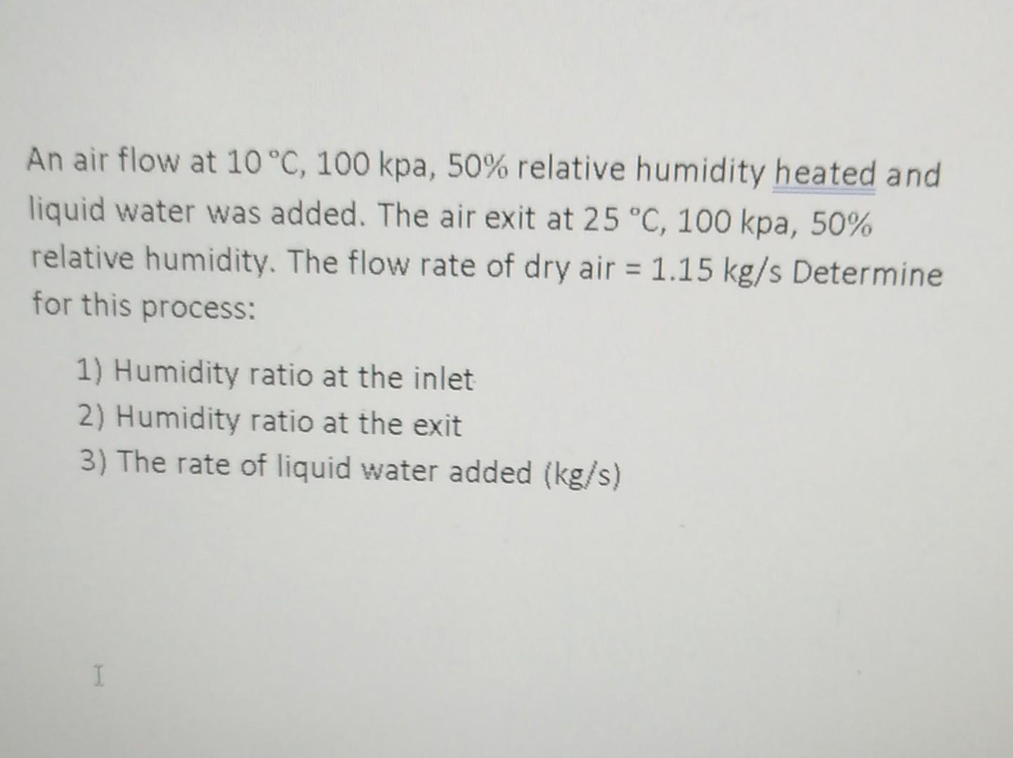 Solved An air flow at 10∘C,100kpa,50% relative humidity | Chegg.com