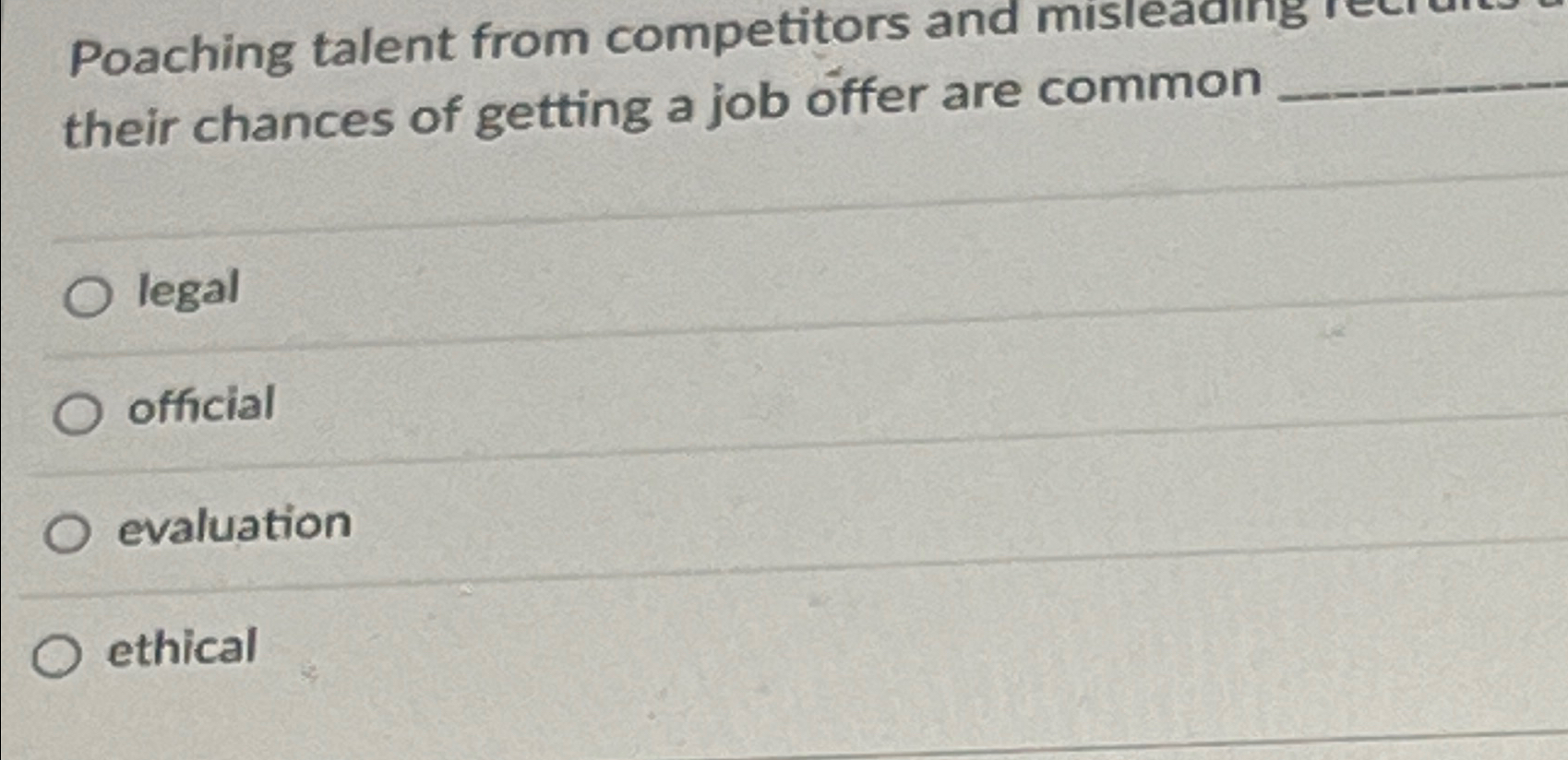 Solved Poaching talent from competitors and mis their | Chegg.com