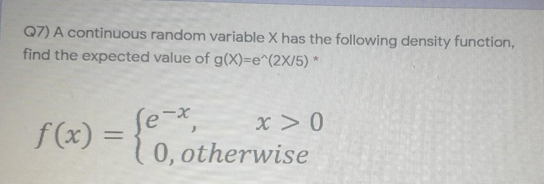 Solved Q7) A continuous random variable X has the following | Chegg.com