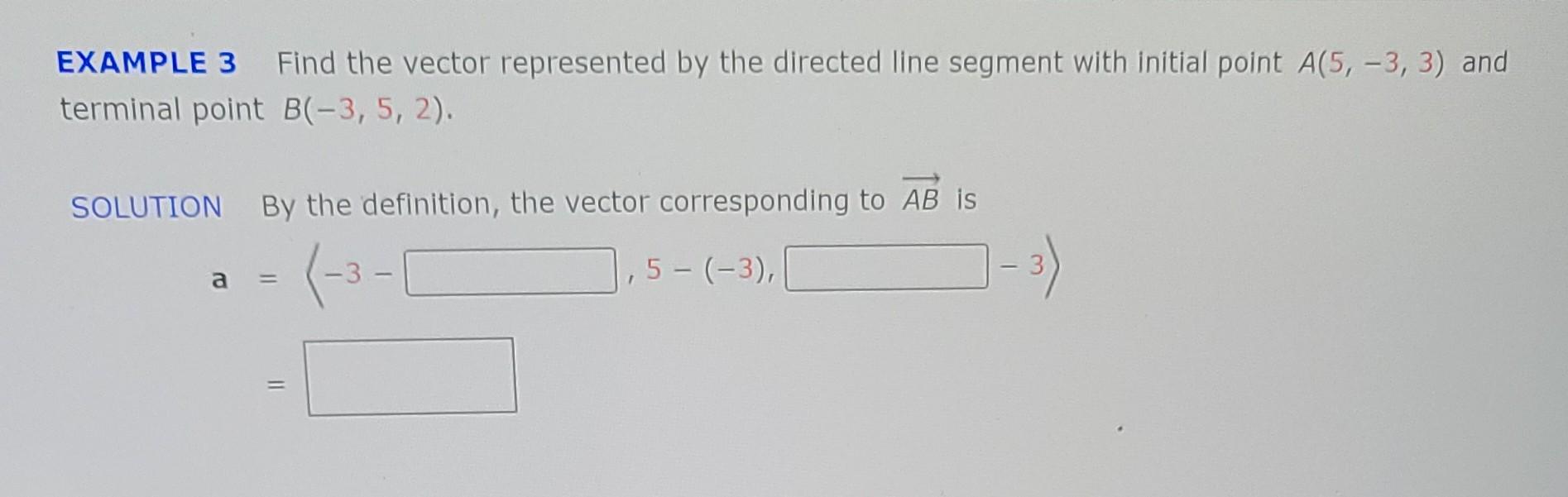 Solved EXAMPLE 3 Find the vector represented by the directed | Chegg.com