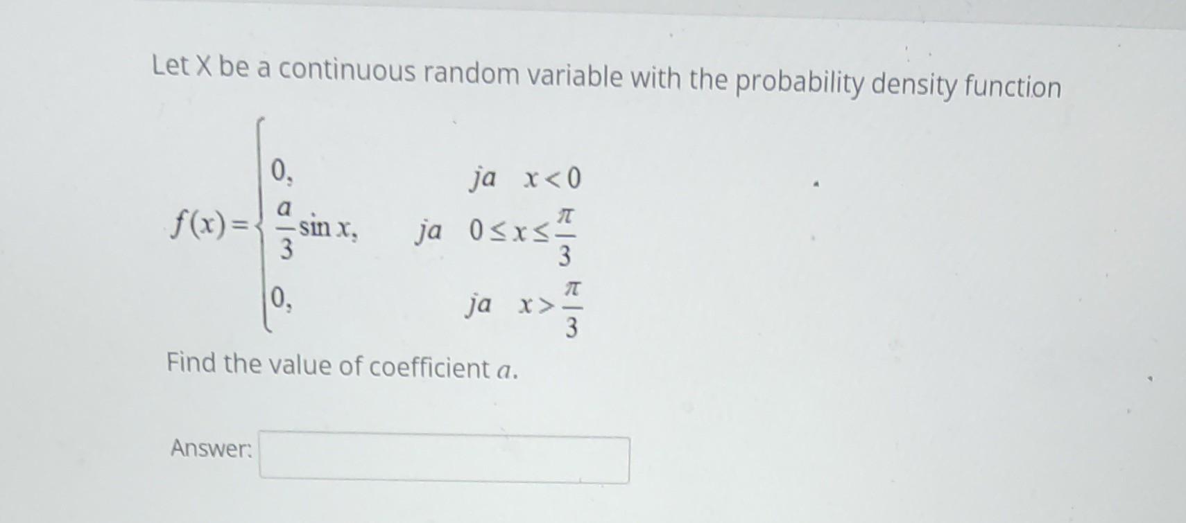 Solved Let X be a continuous random variable with the | Chegg.com