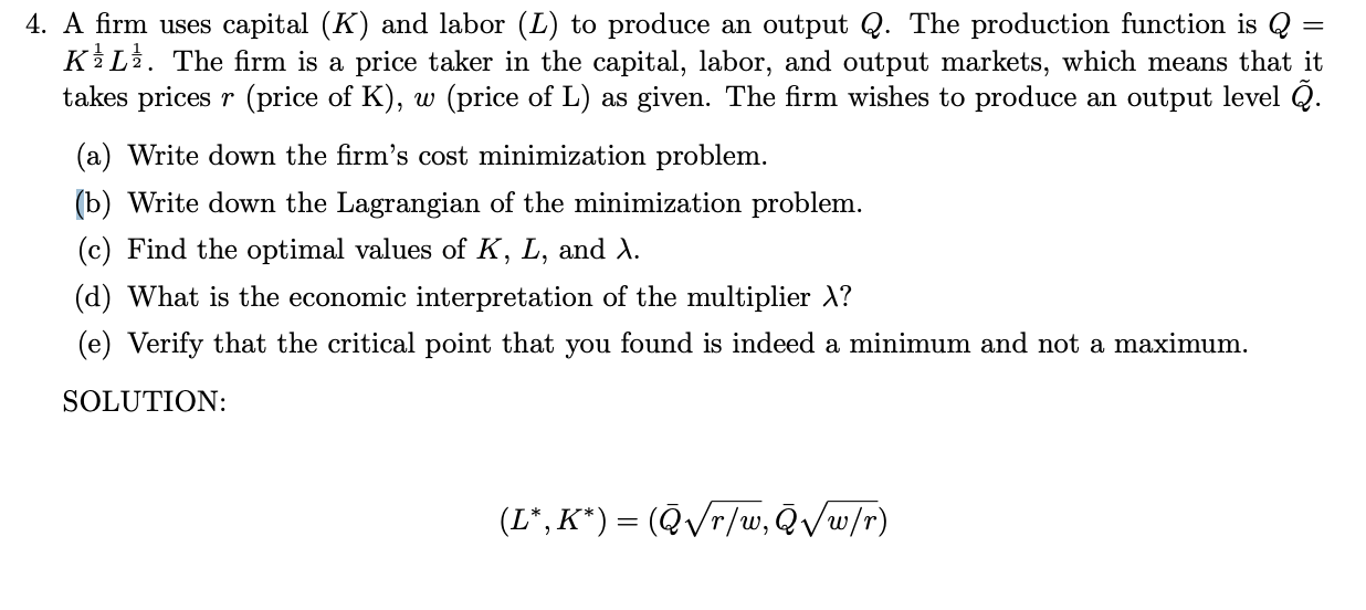 Solved A firm uses capital (K) ﻿and labor (L) ﻿to produce an | Chegg.com
