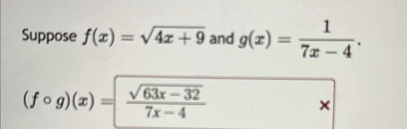 Solved Suppose f(x)=4x+92 ﻿and g(x)=17x-4.(f@g)(x)= | Chegg.com