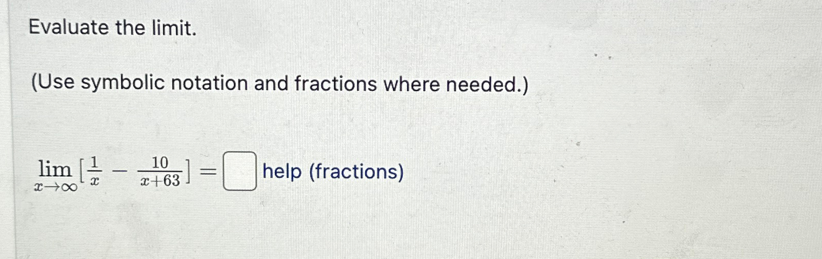 Solved Evaluate the limit.(Use symbolic notation and | Chegg.com