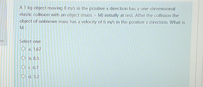 Solved A 1 Kg Object Moving 8 M S In The Positive X