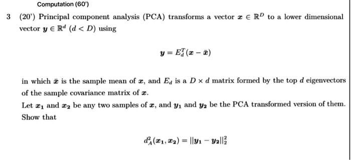 Solved (20') Principal component analysis (PCA) transforms a | Chegg.com