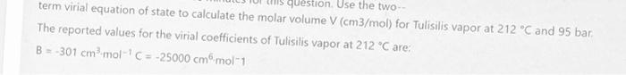 Solved term virial equation of state to calculate the molar | Chegg.com