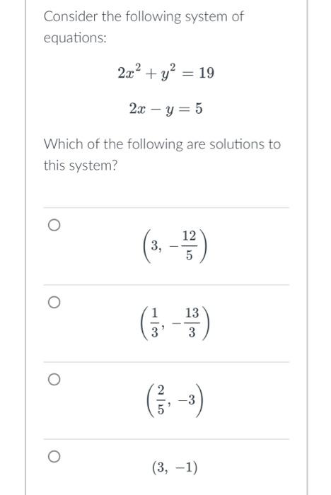 Solved Consider the following system of equations: 2x2+y2=19 | Chegg.com