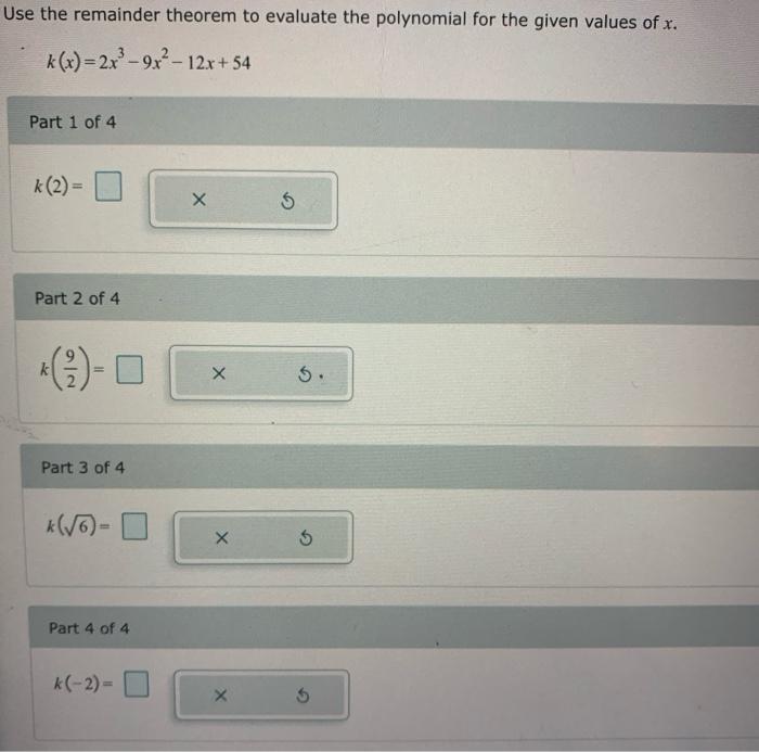 Solved Use the remainder theorem to evaluate the polynomial | Chegg.com