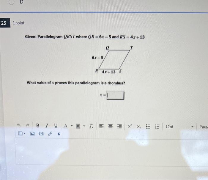 Solved Given: Parallelogram QRST where QR=6x−5 and RS=4x+13 | Chegg.com