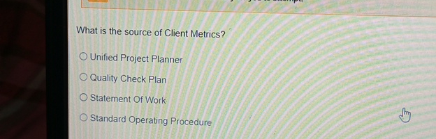 Solved What is the source of Client Metrics?Unified Project | Chegg.com