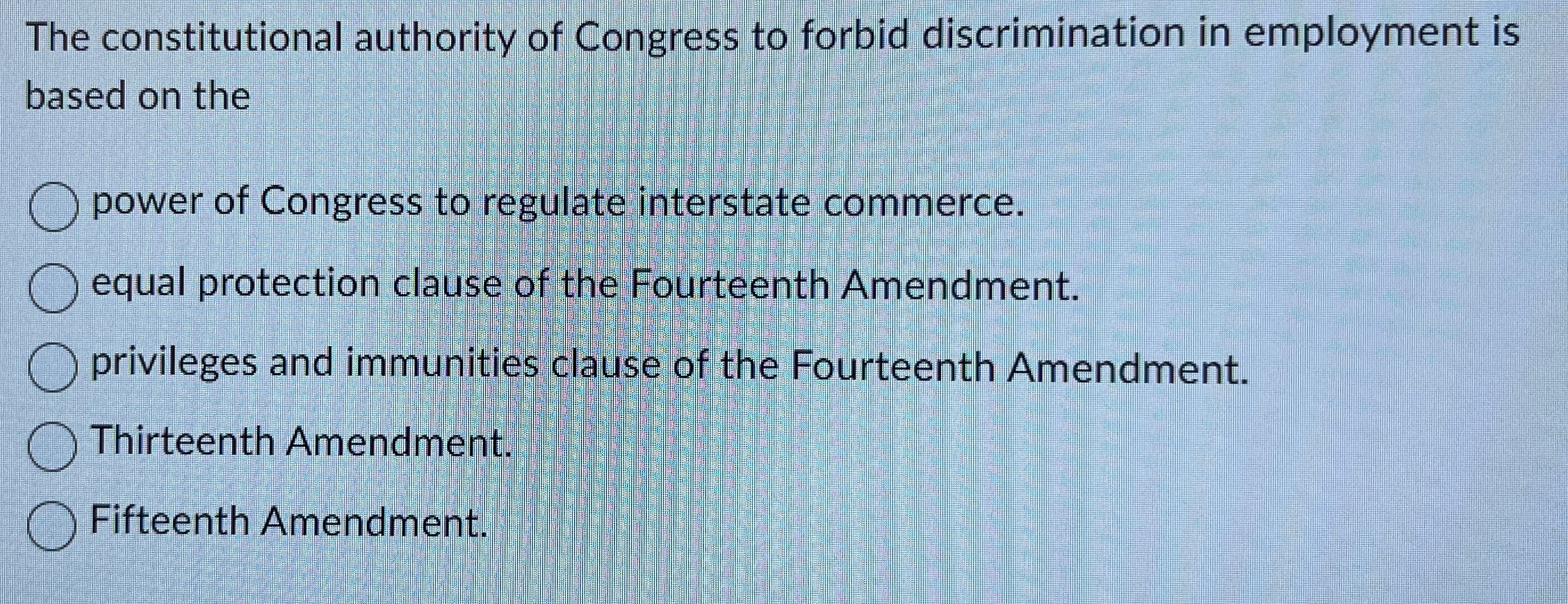 Solved The constitutional authority of Congress to forbid | Chegg.com