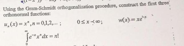 Solved Using the Gram-Schmidt orthogonalization procedure, | Chegg.com