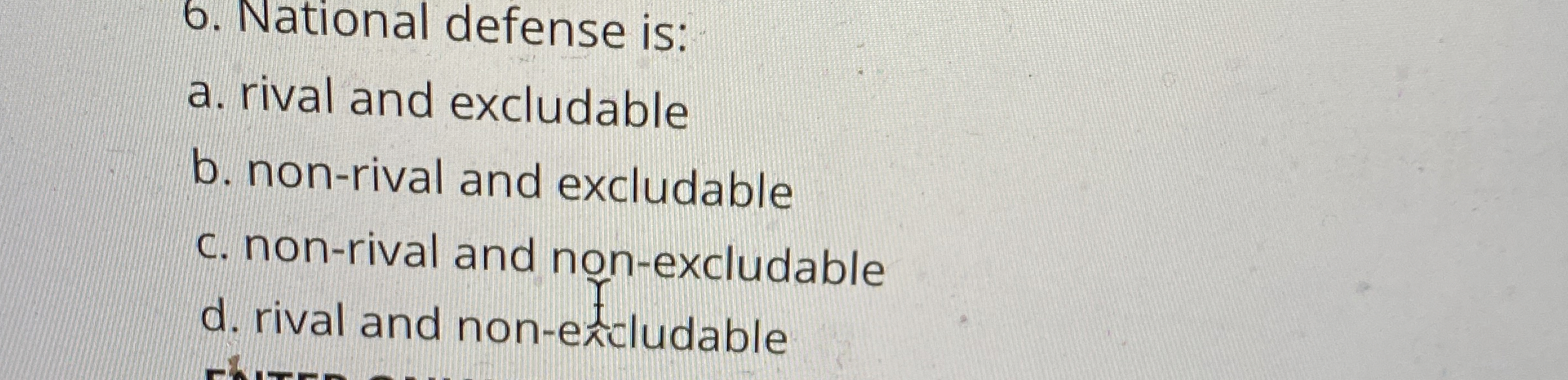 High Quality SOLUTION National defense is:a. ﻿rival and excludableb ...
