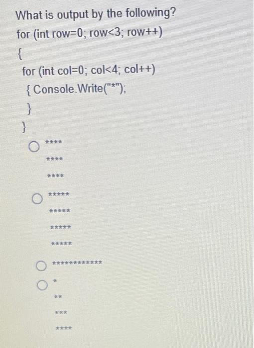 Solved What Is Output By The Following For Int Row 0 Row