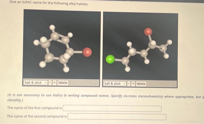 Solved Give an IUPAC name for the following alkyl halides. | Chegg.com