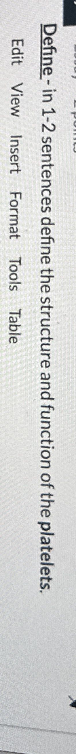 Solved Define - in 1-2 sentences define the structure and | Chegg.com Solved Define - in 1-2 sentences define the structure and | Chegg.com