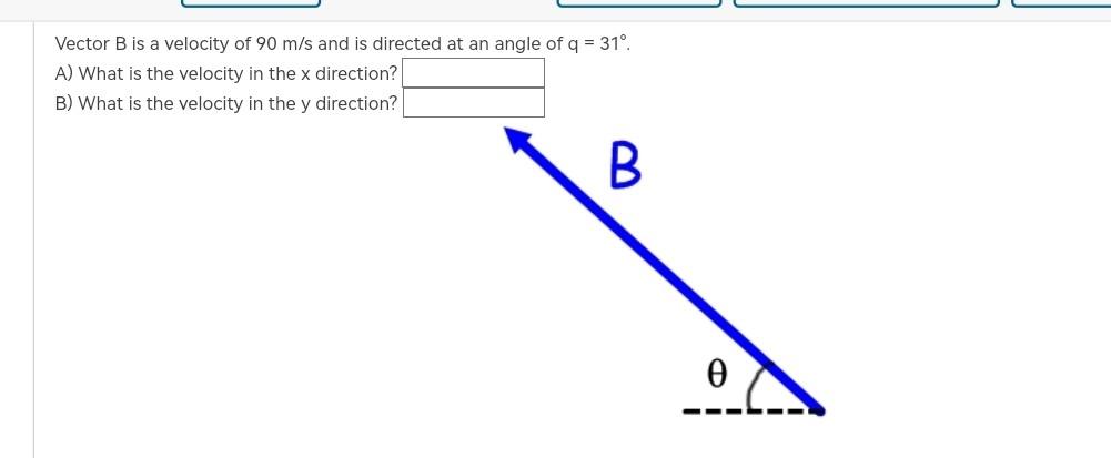 Solved Vector B is a velocity of 90 m/s and is directed at | Chegg.com
