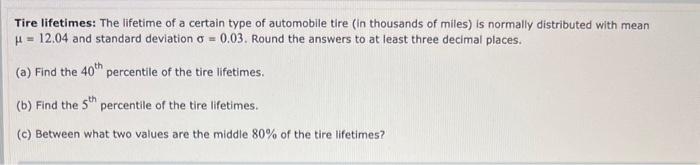 Solved Tire Lifetimes The Lifetime Of A Certain Type Of
