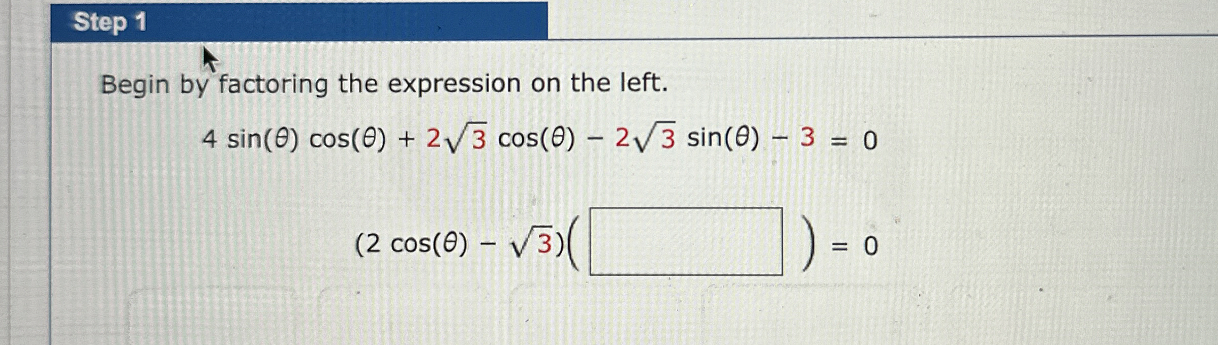 Solved Step 1Begin by factoring the expression on the | Chegg.com