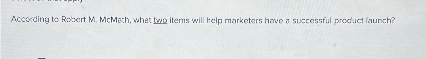Solved According to Robert M. ﻿McMath, what two items will | Chegg.com