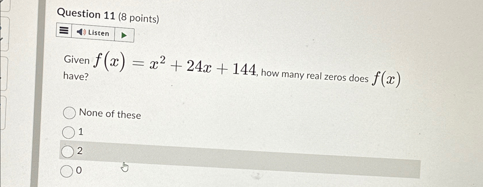 Solved Question 11 (8 ﻿points)ListenGiven f(x)=x2+24x+144, | Chegg.com