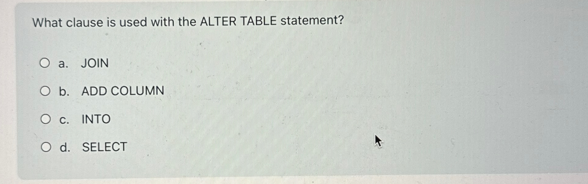 Solved What clause is used with the ALTER TABLE statement?a. | Chegg.com