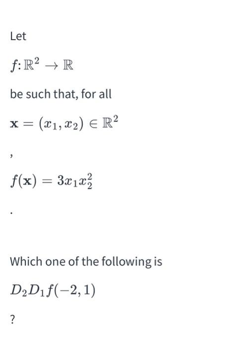 Let f:R2→R be such that, for all x=(x1,x2)∈R2 | Chegg.com