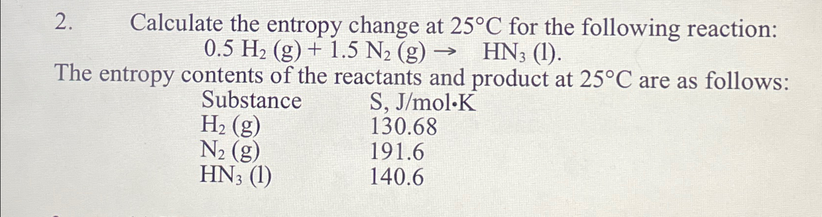 Solved Calculate the entropy change at 25°C ﻿for the | Chegg.com