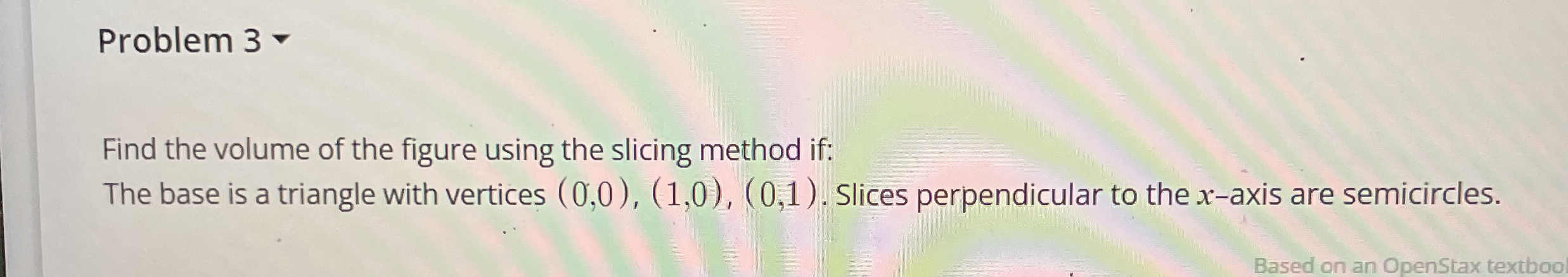 Solved Problem 3 -Find the volume of the figure using the | Chegg.com