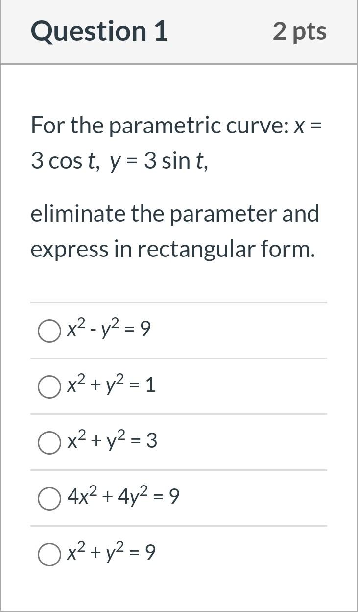 Solved Question 1 2 pts For the parametric curve: X = 3 | Chegg.com