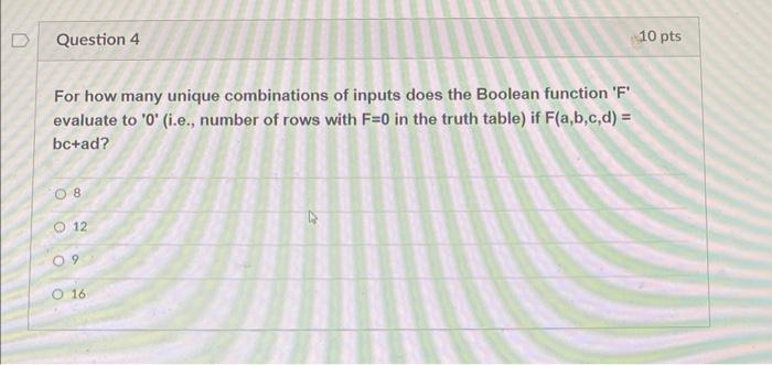 Solved For how many unique combinations of inputs does the | Chegg.com