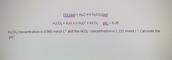 Solved co2 (aq) + h2o h2co3 (aq)h2co3 + h2o h3o+ | Chegg.com
