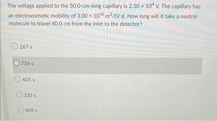 Solved The voltage applied to the 50.0-cm-long capillary is | Chegg.com