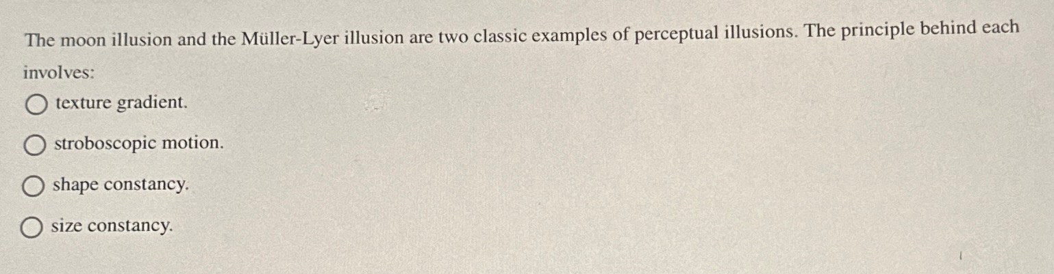 Solved The moon illusion and the Müller-Lyer illusion are | Chegg.com