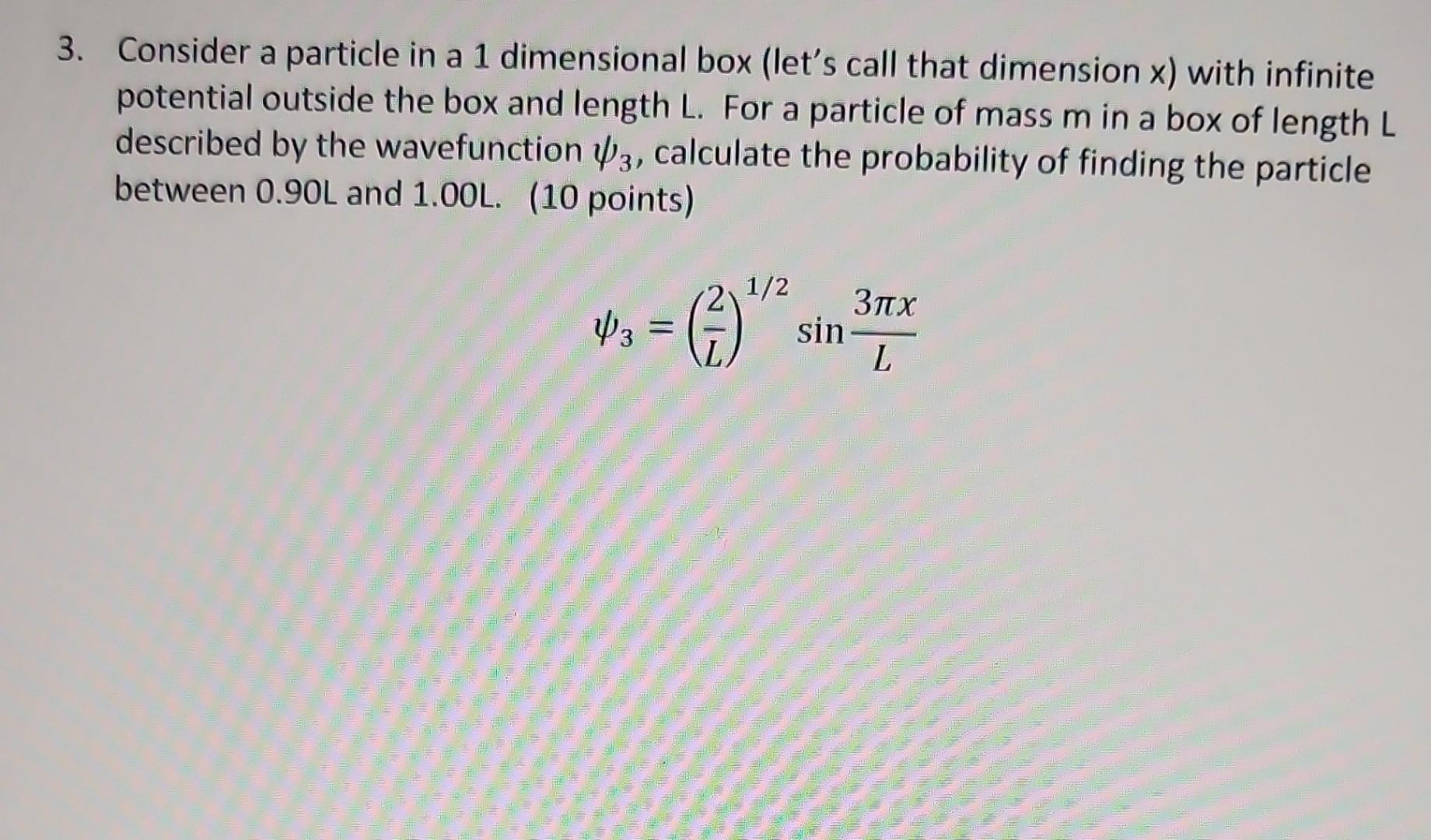 Solved Consider a particle in a 1 dimensional box (let's | Chegg.com