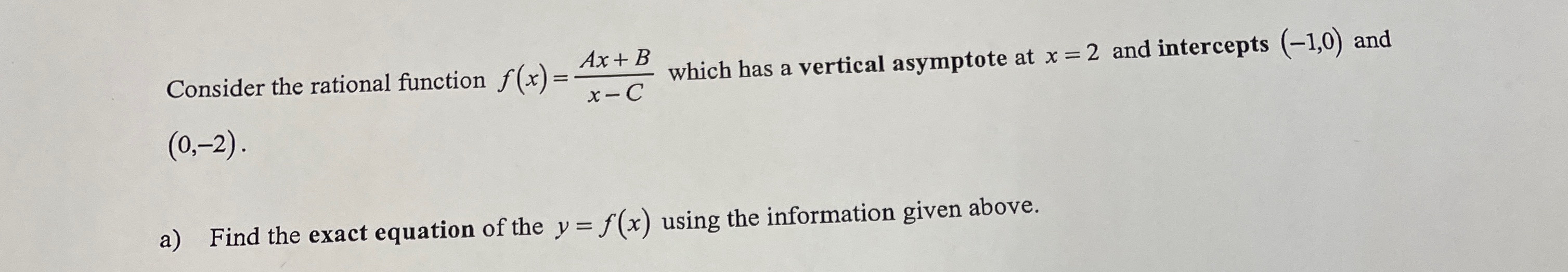 Solved Consider the rational function f(x)=Ax+Bx-C ﻿which | Chegg.com