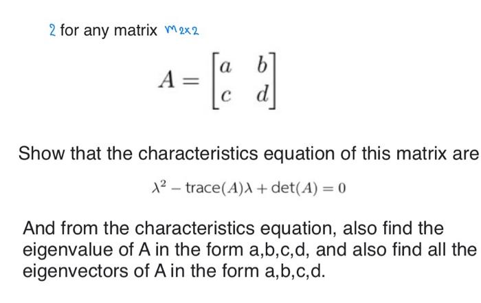 Solved 2 for any matrix m2x2 [a b] A= c d] Show that the | Chegg.com